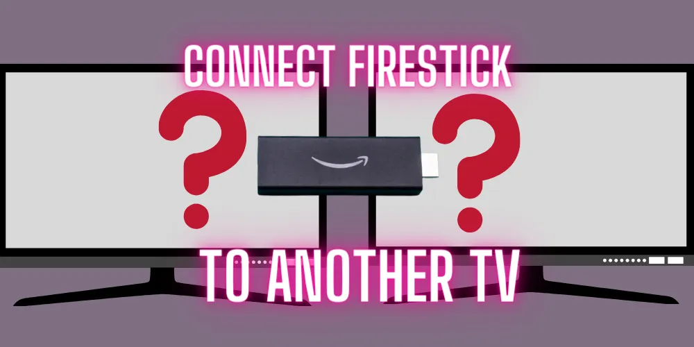 Connect Firestick To another TV (Multiple TV explained) - fixdab
